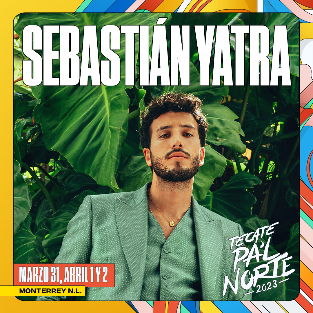 Rumbo a Tecate Pa’l Norte: Sebastián Yatra – RUIDO MAGAZINE